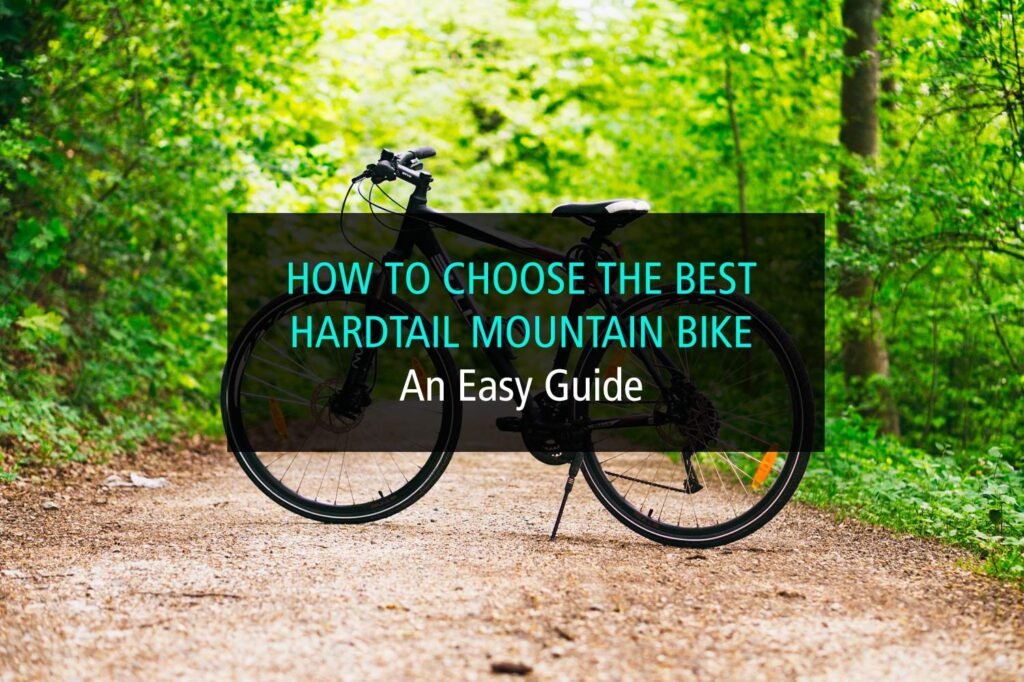 How to Choose the Best Hardtail Mountain Bike (An Easy Guide ...
